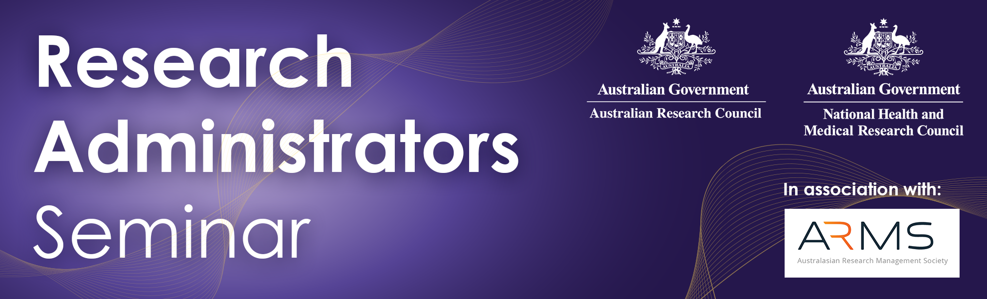 ARC/NHMRC Research Administrators Seminar in association with ARMS | Australian Research Council